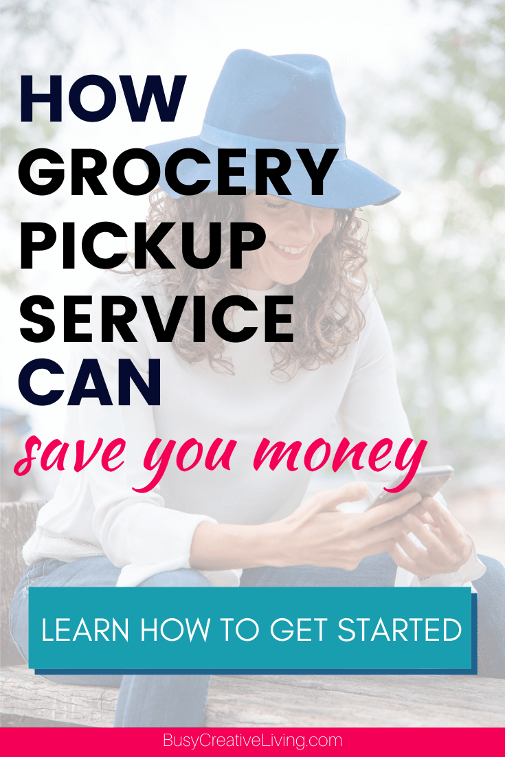 How Grocery Pickup Saves You Money – The Busy Creative